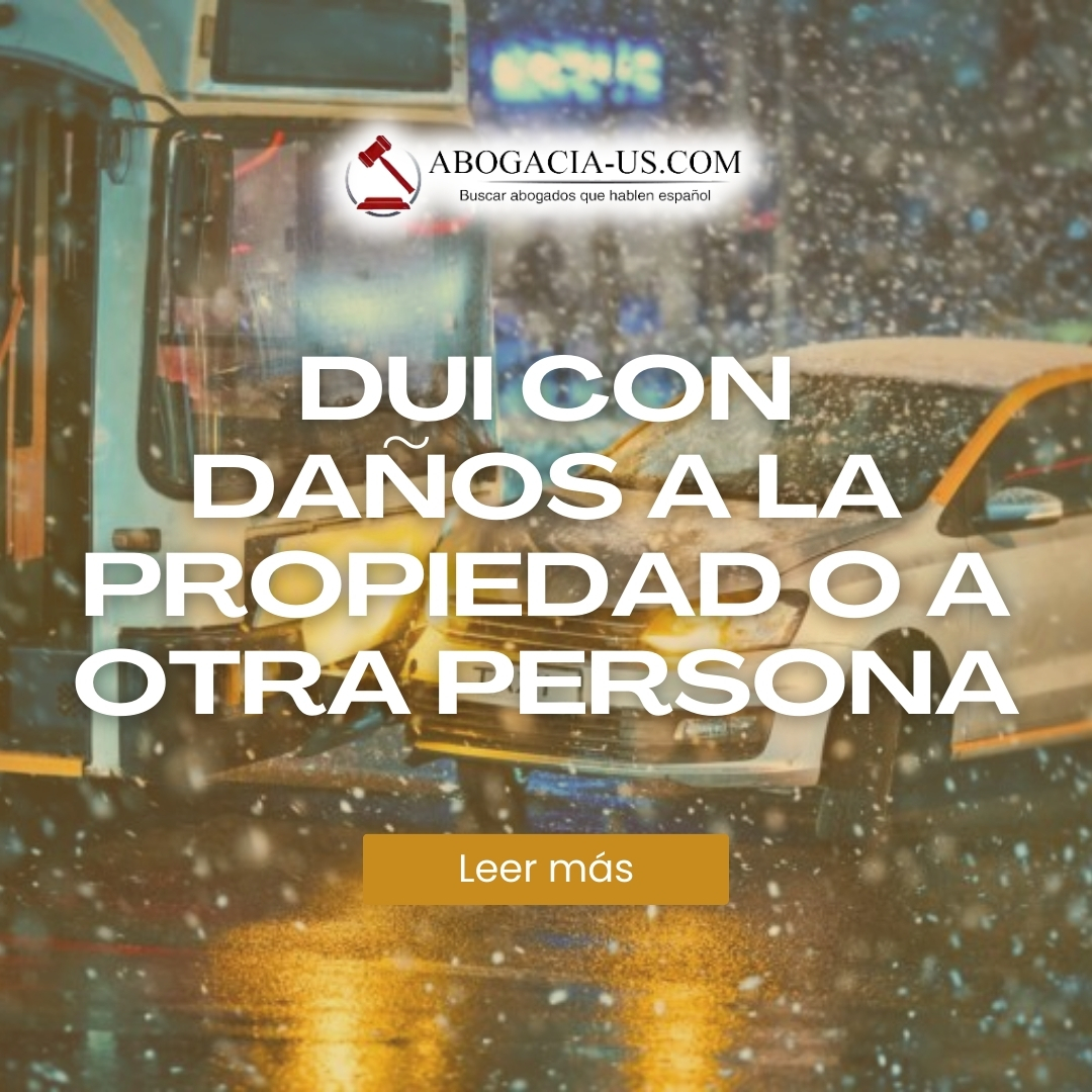 DUI Con Daños A La Propiedad O A Otra Persona
